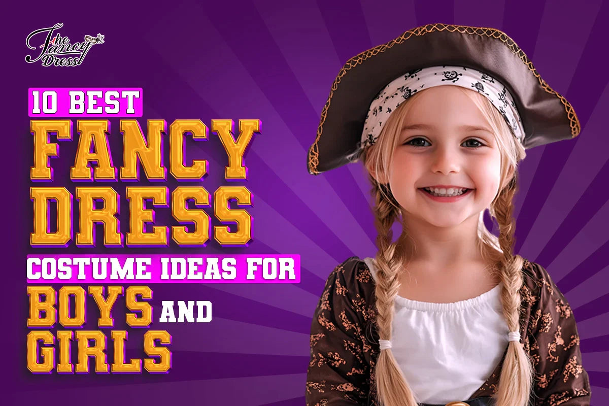 10 Best Fancy Dress Costume Ideas for Boys & Girls